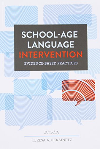 School-age Language Intervention: Evidence-based Practices by Teresa A ...