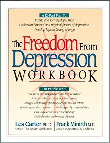 The Freedom from Depression Workbook by Les Carter | Goodreads