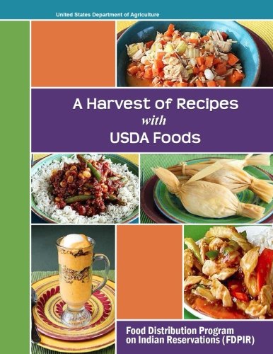 A Harvest of Recipes USDA Foods by U.S. Department of Agriculture ...