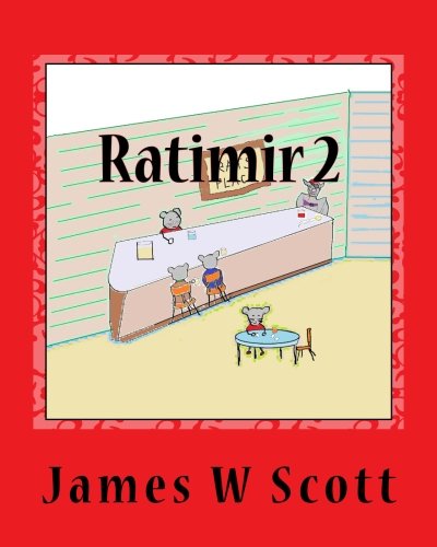 Ratimir 2: The River Rats of Rat River by James Winfield Scott | Goodreads