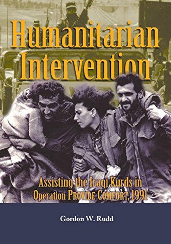 Humanitarian Intervention: Assisting the Iraqi Kurds in Operation ...