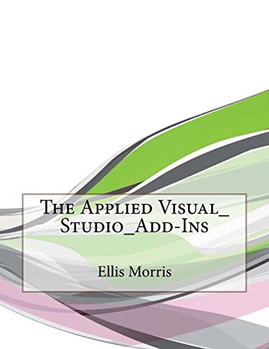 The Applied Visual_studio_add-Ins by Ellis I. Morris | Goodreads