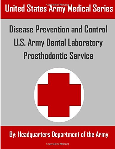 Disease Prevention and Control U.S. Army Dental Laboratory ...