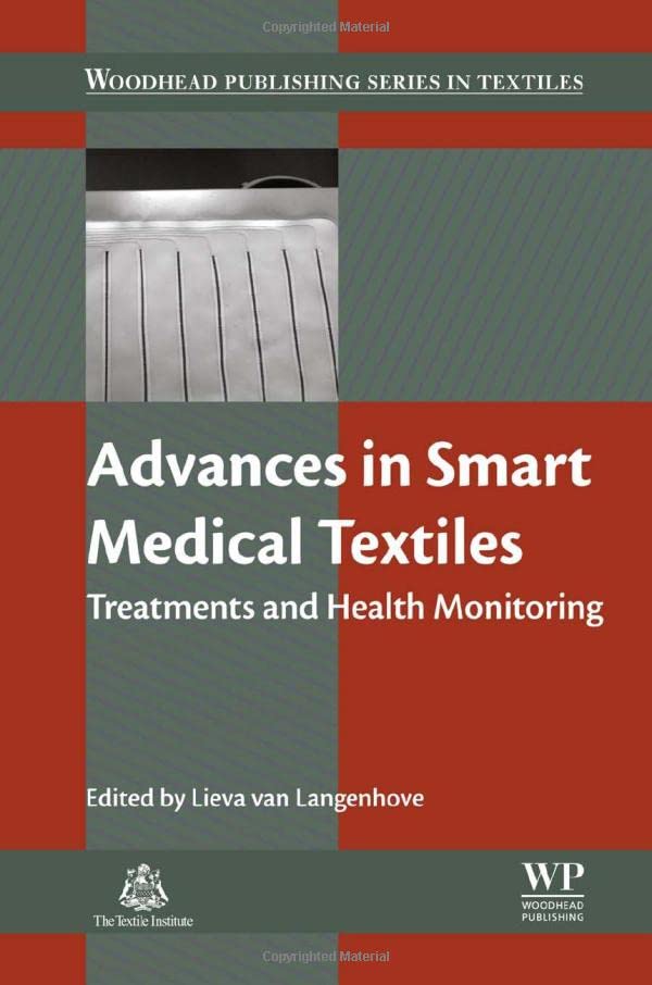 Advances in Smart Medical Textiles: Treatments and Health Monitoring by ...