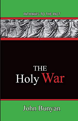 The Holy War: Pathways To The Past by John Bunyan | Goodreads