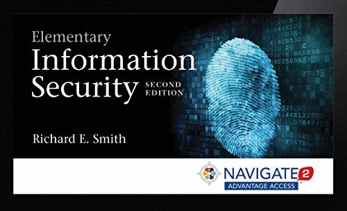 Elementary Information Security Navigate 2 Advantage Access Code by Richard E. Smith | Goodreads