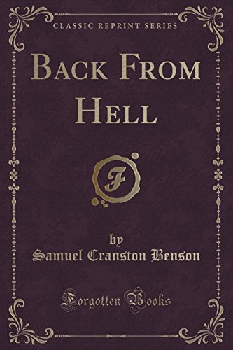 Back From Hell (Classic Reprint) by Samuel Cranston Benson | Goodreads