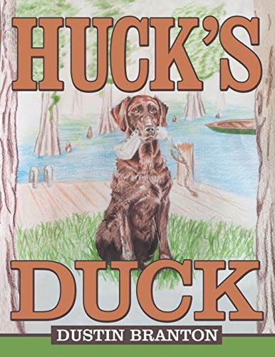 Huck's Duck by Dustin Branton | Goodreads