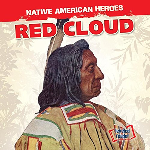 Red Cloud (Native American Heroes) by Maria Nelson | Goodreads