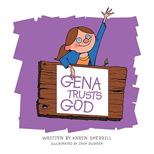 Gena Trusts God by Karen Sherrill | Goodreads