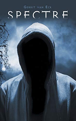 Spectre by Gerrit Van Eck | Goodreads