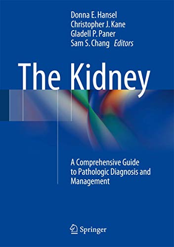 The Kidney: A Comprehensive Guide to Pathologic Diagnosis and ...