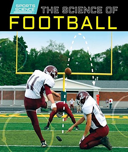 The Science of Football (Sports Science, 3) by Ryan Nagelhout | Goodreads