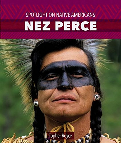 Nez Perce (Spotlight on Native Americans) by Topher Royce | Goodreads