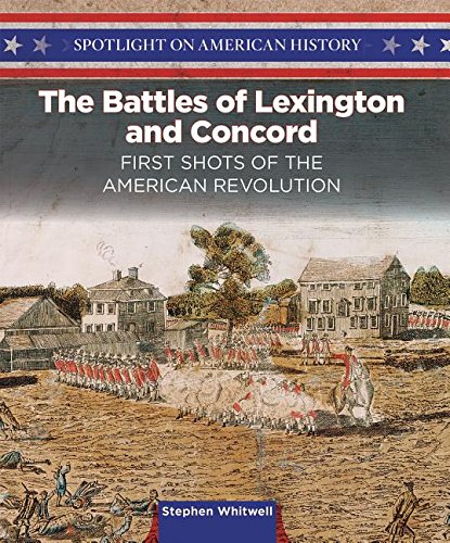The Battles of Lexington and Concord: First Shots of the American ...