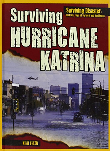Surviving Hurricane Katrina (Surviving Disaster, 3) by Kira Freed ...