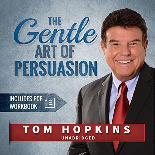 The Gentle Art of Persuasion by Tom Hopkins | Goodreads