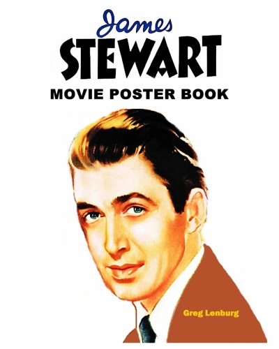 James Stewart Movie Poster Book by Greg Lenburg | Goodreads