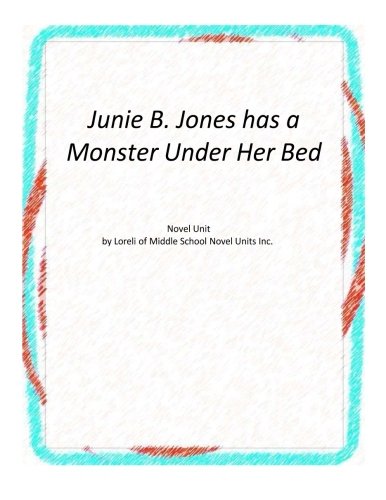 Junie B. Jones has a Monster Under Her Bed by Novel Units | Goodreads