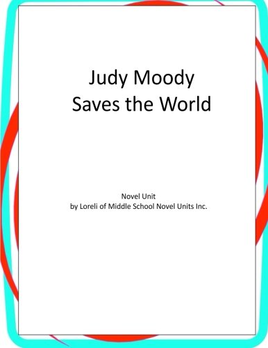 Judy Moody Saves the World by Novel Units | Goodreads