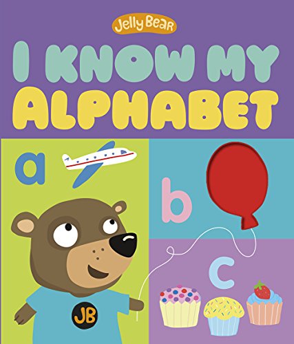 I Know My Alphabet (Jelly Bear) by Patricia Hegarty | Goodreads