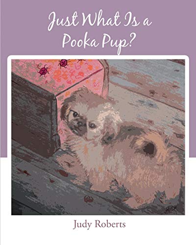 Just What Is a Pooka Pup? by Judy Roberts | Goodreads