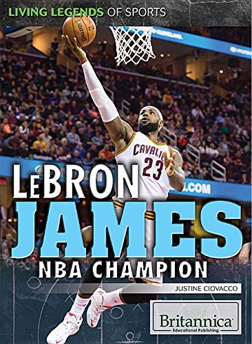 Lebron James: NBA Champion by Justine Ciovacco | Goodreads