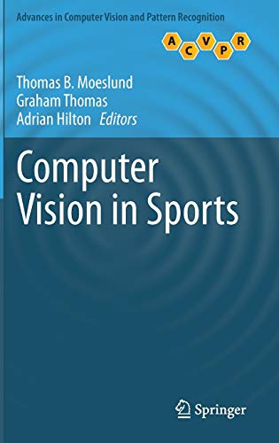 Computer Vision in Sports by Thomas B Moeslund | Goodreads