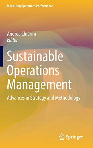 Sustainable Operations Management: Advances in Strategy and Methodology ...
