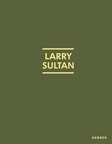 Larry Sultan / Stadtisches Kunstmuseum Bonn and Stedelijk Museum Voor ...