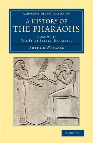 A History of the Pharaohs, Volume 1 by Arthur Weigall | Goodreads