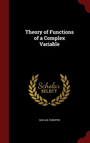 Theory of Functions of a Complex Variable by Andrew Russell Forsyth ...