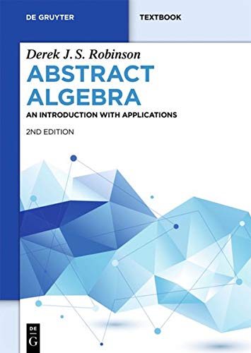 Abstract Algebra: An Introduction with Applications by Derek J S ...
