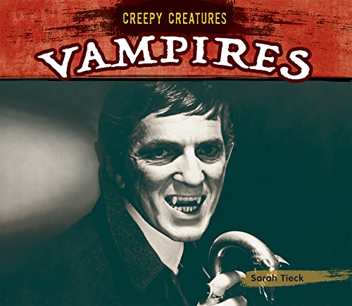 Vampires (Creepy Creatures) by Sarah Tieck | Goodreads