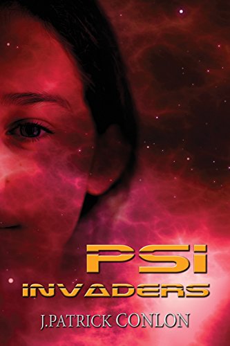 PSI Invaders by J. Patrick Conlon | Goodreads