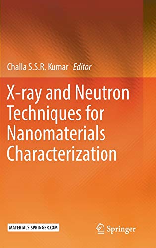 X-ray and Neutron Techniques for Nanomaterials Characterization by Challa S S R Kumar | Goodreads