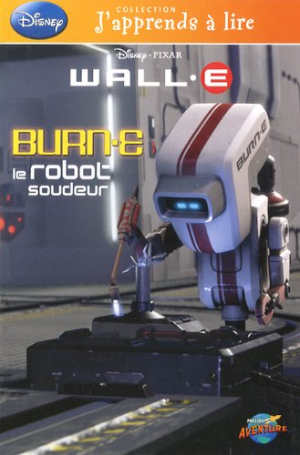 WALL.E BURN.E le robot soudeur by Walt Disney Company | Goodreads