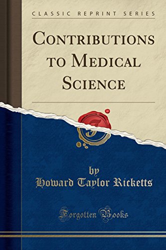Contributions to Medical Science by Howard Taylor Ricketts | Goodreads