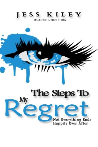 The Steps To My Regret: Not everything ends happily ever after by Jess ...
