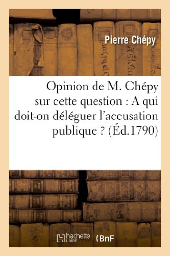 Opinion de M. Chépy Sur Cette Question: A Qui Doit-On Déléguer l ...
