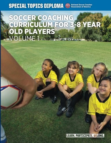 Soccer Coaching Curriculum for 3-8 year old players - volume 1 by David ...
