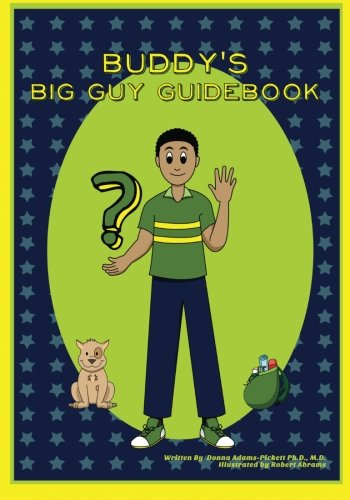Buddy's Big Guy Guidebook by Dr. Donna L. Adams-Pickett | Goodreads