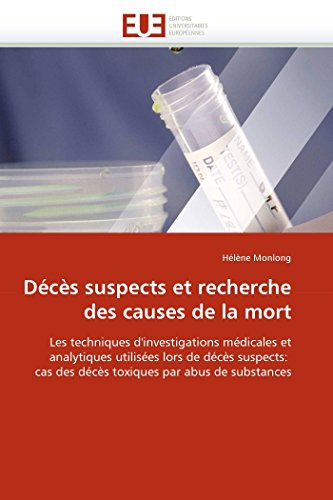 Décès suspects et recherche des causes de la mort: Les techniques d ...