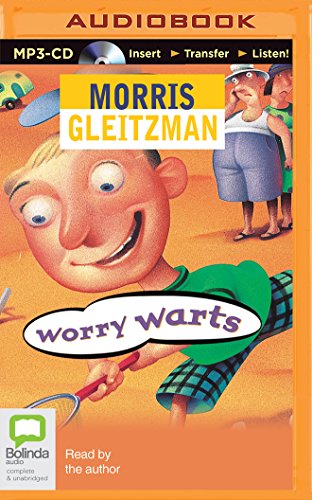 Worry Warts by Morris Gleitzman | Goodreads
