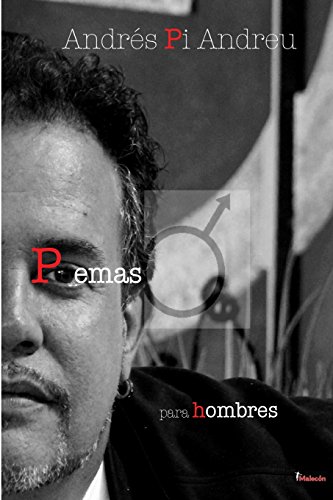 Poemas para hombres (Poems for men) by Andrés Pi Andreu | Goodreads