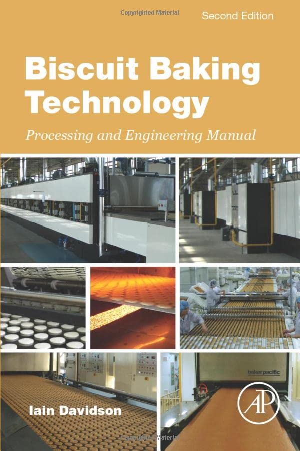 Biscuit Baking Technology: Processing and Engineering Manual by Iain ...