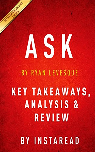 Ask: The Counterintuitive Online Formula to Discover Exactly What Your ...