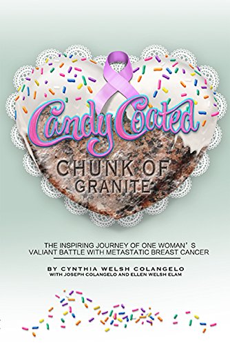 Candy Coated Chunk of Granite: The Inspiring Journey of One Woman's ...