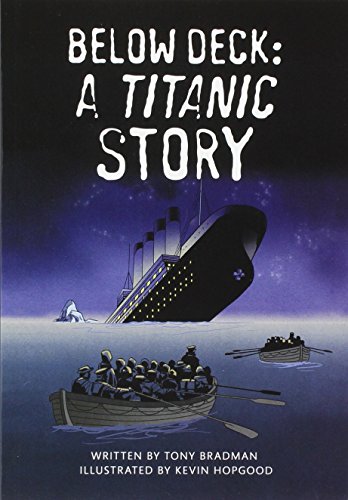 BELOW DECK: A TITANIC STORY (PAPERBACK) COPYRIGHT 2016 by Scott ...