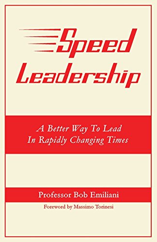 Speed Leadership: A Better Way To Lead In Rapidly Changing Times by Bob ...